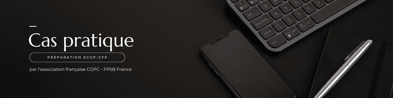 MODULE 6 - Cas pratique | CGPC